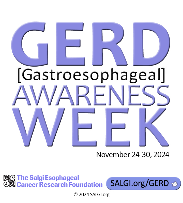 GERD Awareness Week: November 24-30, 2024 | The Salgi Esophageal Cancer ...